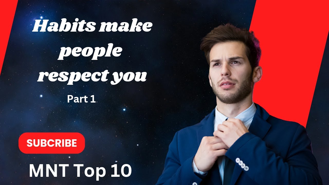 habits make you respected|habits|Top 10 habits|habits build respect ...