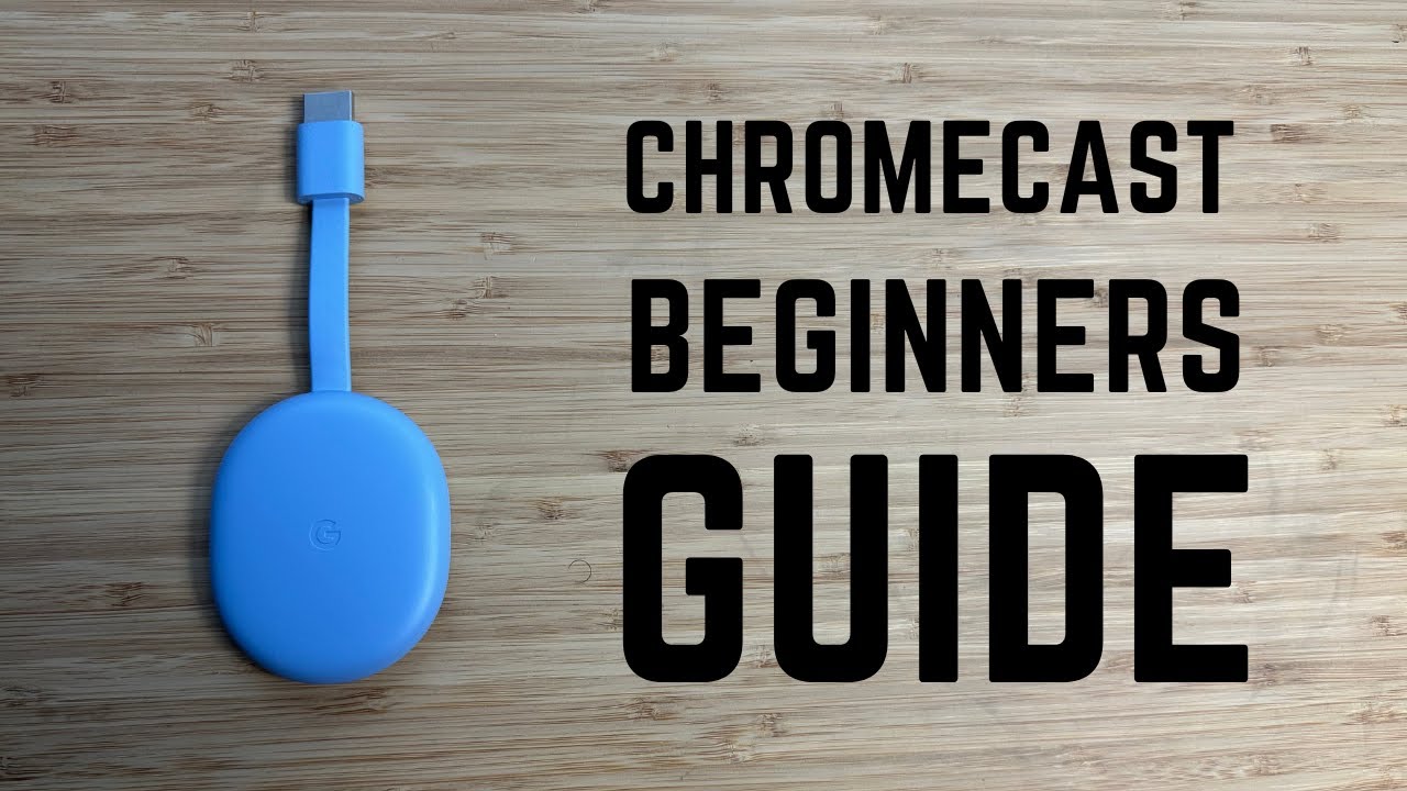 Chromecast - Complete Beginners Guide - YouTube