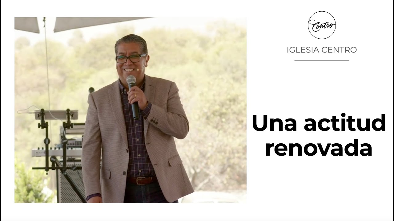 Una actitud renovada- Ulises Flores - YouTube