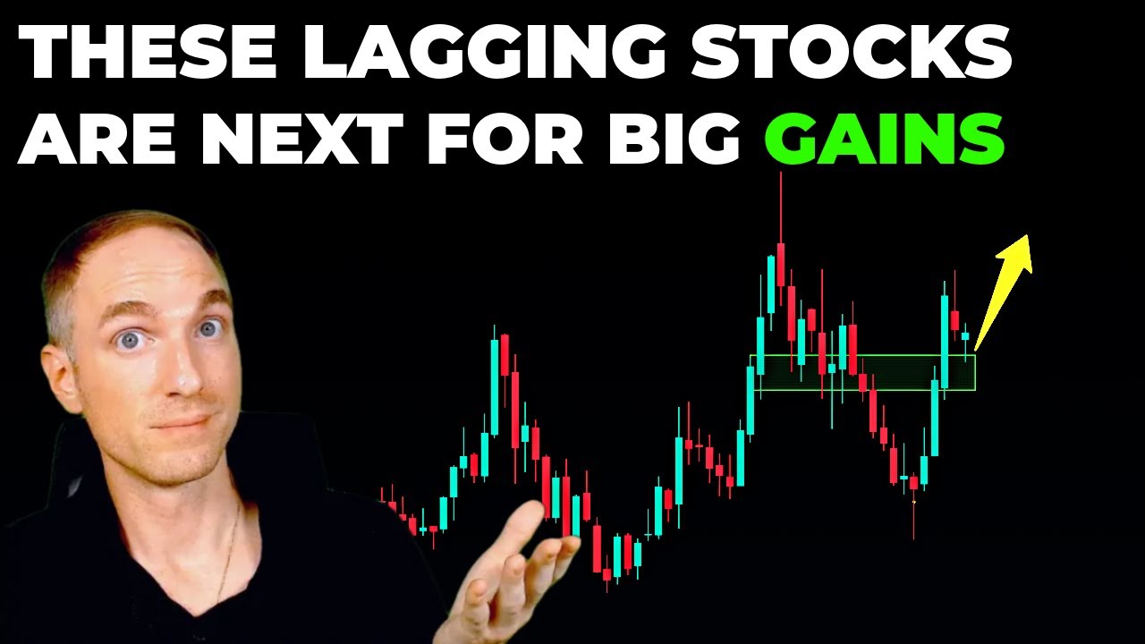 These LAGGING Stocks Are NEXT For BIG Gains!! - YouTube