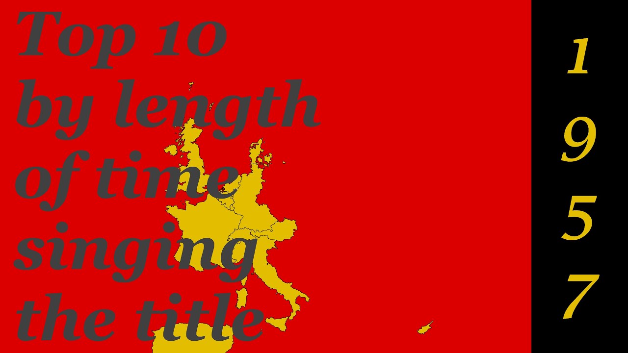 Eurovision 1957 - Top 10 by length of time singing the title - YouTube