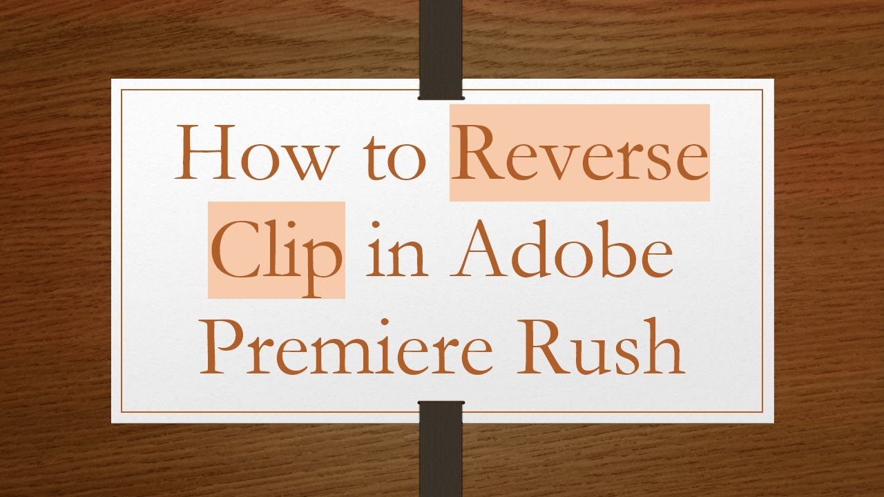 How to Reverse Clip in Adobe Premiere Rush - YouTube