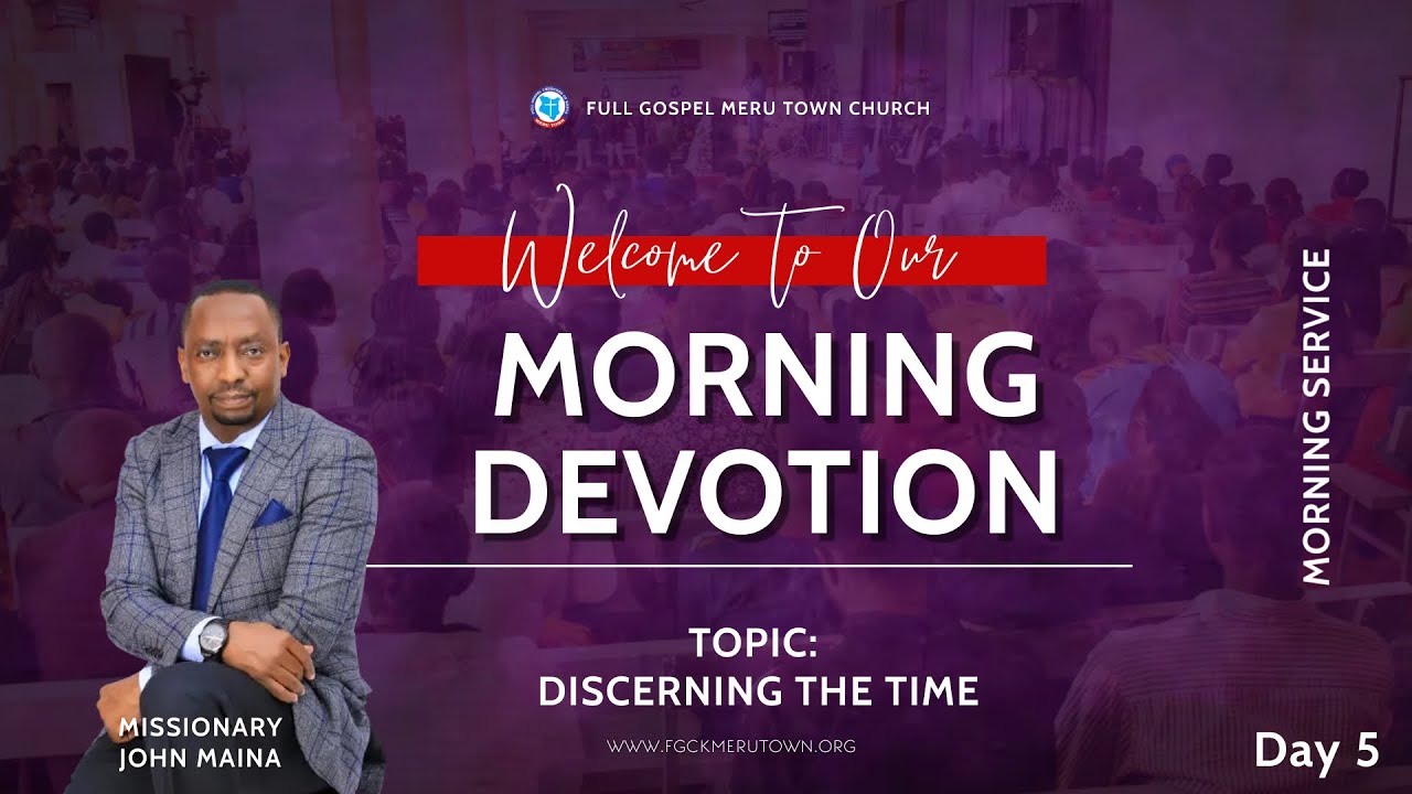 Discerning the Time || Day 4 with Missionary John Maina - YouTube