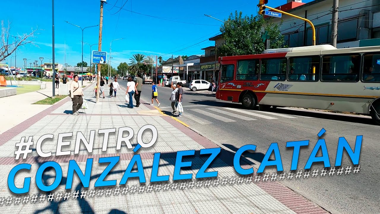 Recorriendo GONZÁLEZ CATÁN CENTRO | BUENOS AIRES | ARGENTINA | 4K ...
