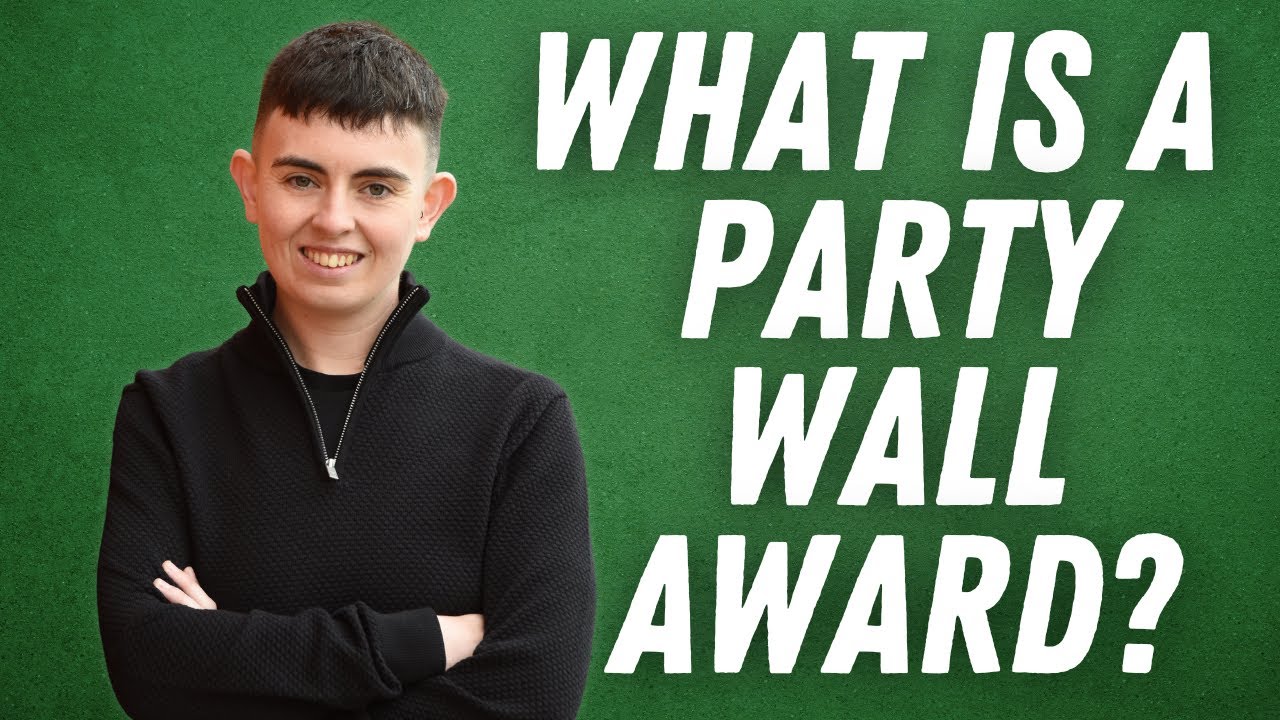 What Is a Party Wall Award? UK Guide for Homeowners and Developers ...