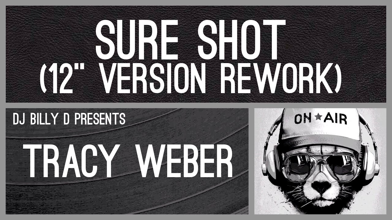 Tracy Weber - Sure Shot (12’’ Version Rework) - YouTube
