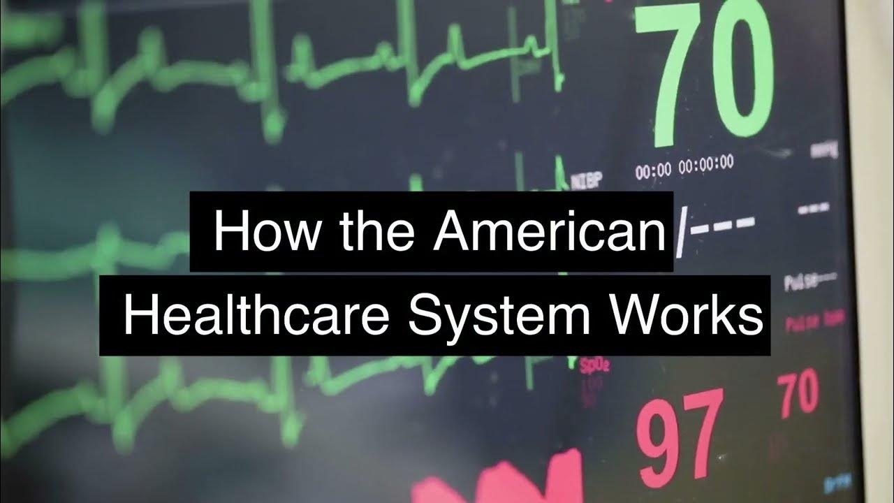 How the American Healthcare System Works? - YouTube