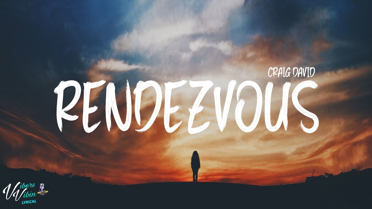 Craig David - Rendezvous (Lyrics) - YouTube