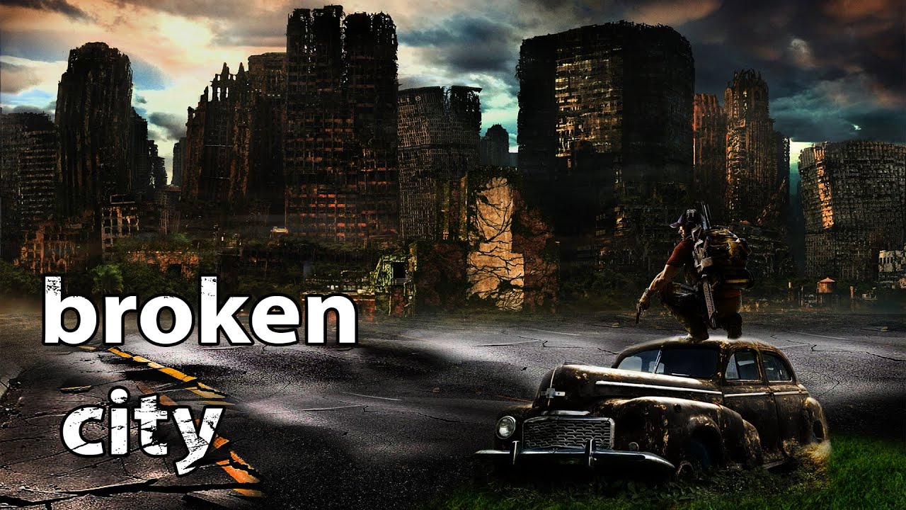 Photoshop \ Monipulation \ broken city - YouTube