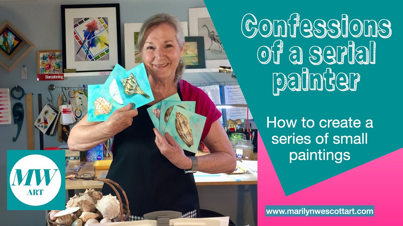 Confessions of a Serial Painter: How to Paint a Series of Small ...