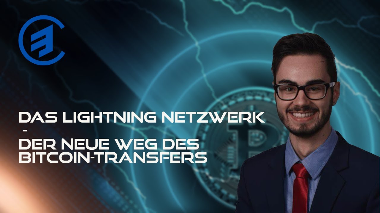 Das Lightning Netzwerk - Ein neuer Weg des Bitcoin Transfers mit ...
