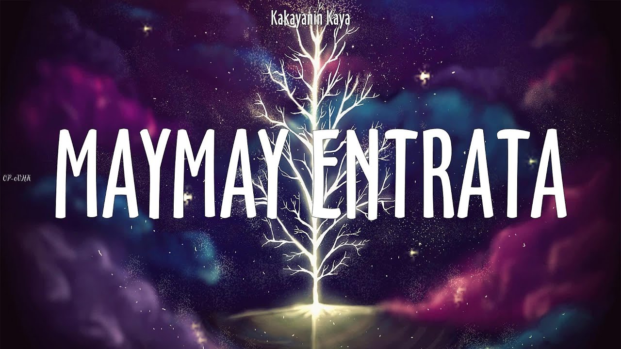 Kakayanin Kaya ~ Maymay Entrata # lyrics - YouTube
