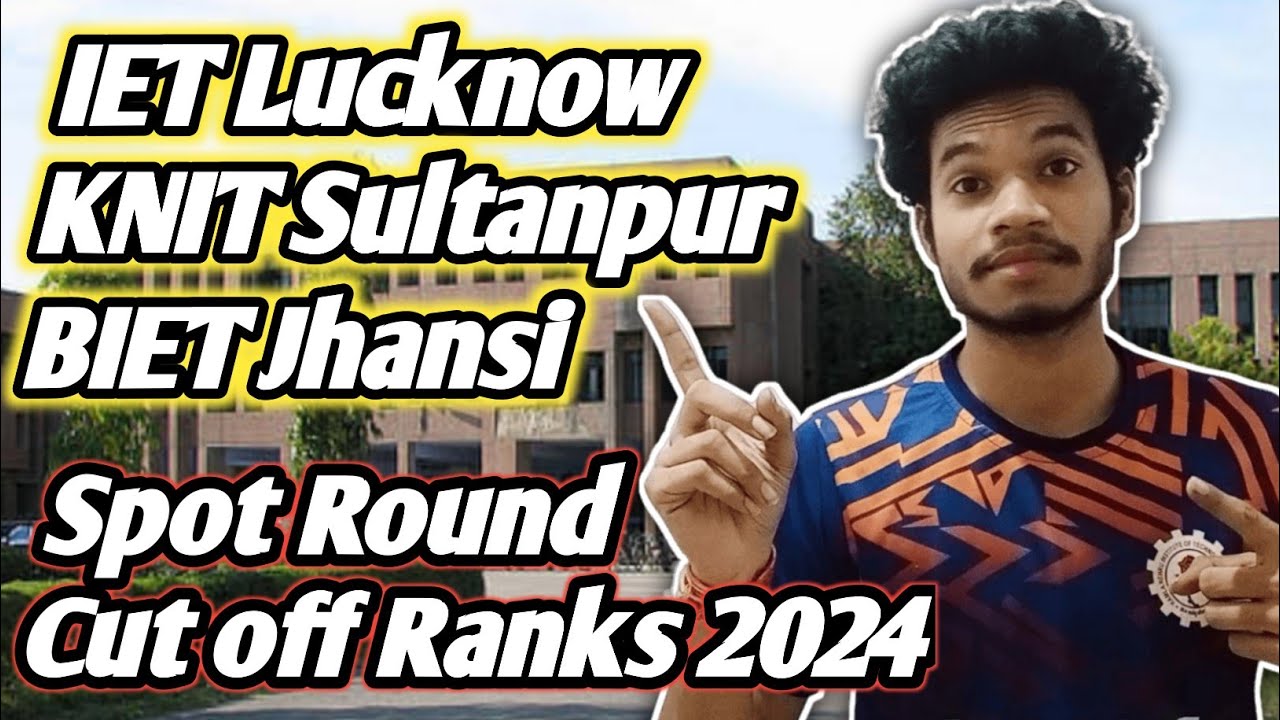 IET Lucknow | KNIT Sultanpur | BIET Jhansi Spot Round Cut off | UPTU ...
