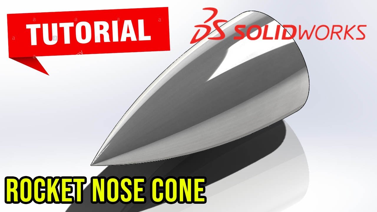 Design a Rocket Nosecone in Solidworks 2021 - YouTube
