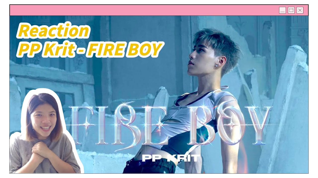 Reaction PP Krit - FIRE BOY┃町魚鱗Reaction Ep36 - YouTube