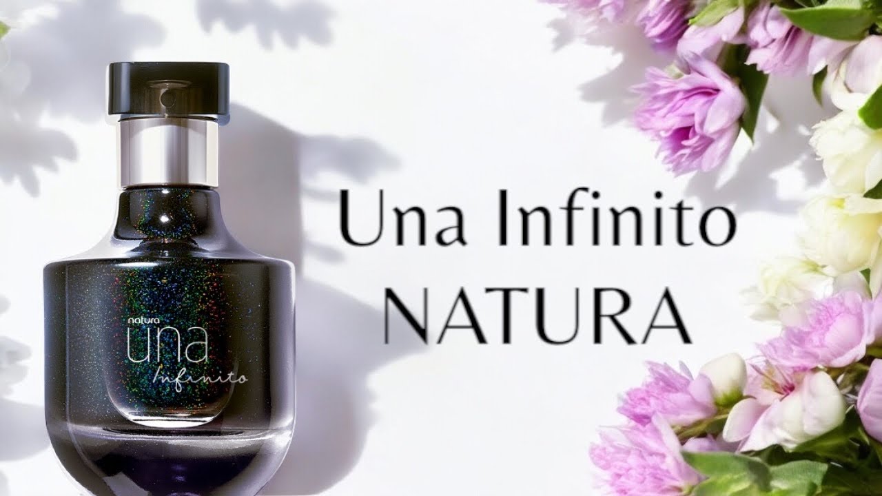 PERFUME UNA INFINITO ( NATURA ) RESENHA REVISITANDO - YouTube
