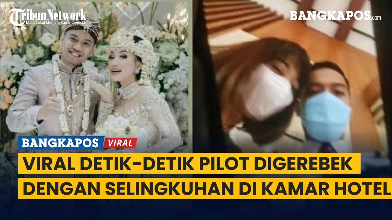 Lagi Asik di Kamar Hotel, Pilot Digerebek Bareng Selingkuhan oleh Istri Sah - YouTube