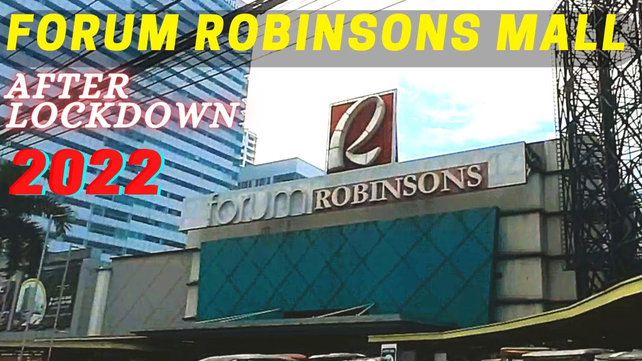 Forum Robinsons Mall After Lockdown 2022 | Robinsons Place Pioneer ...