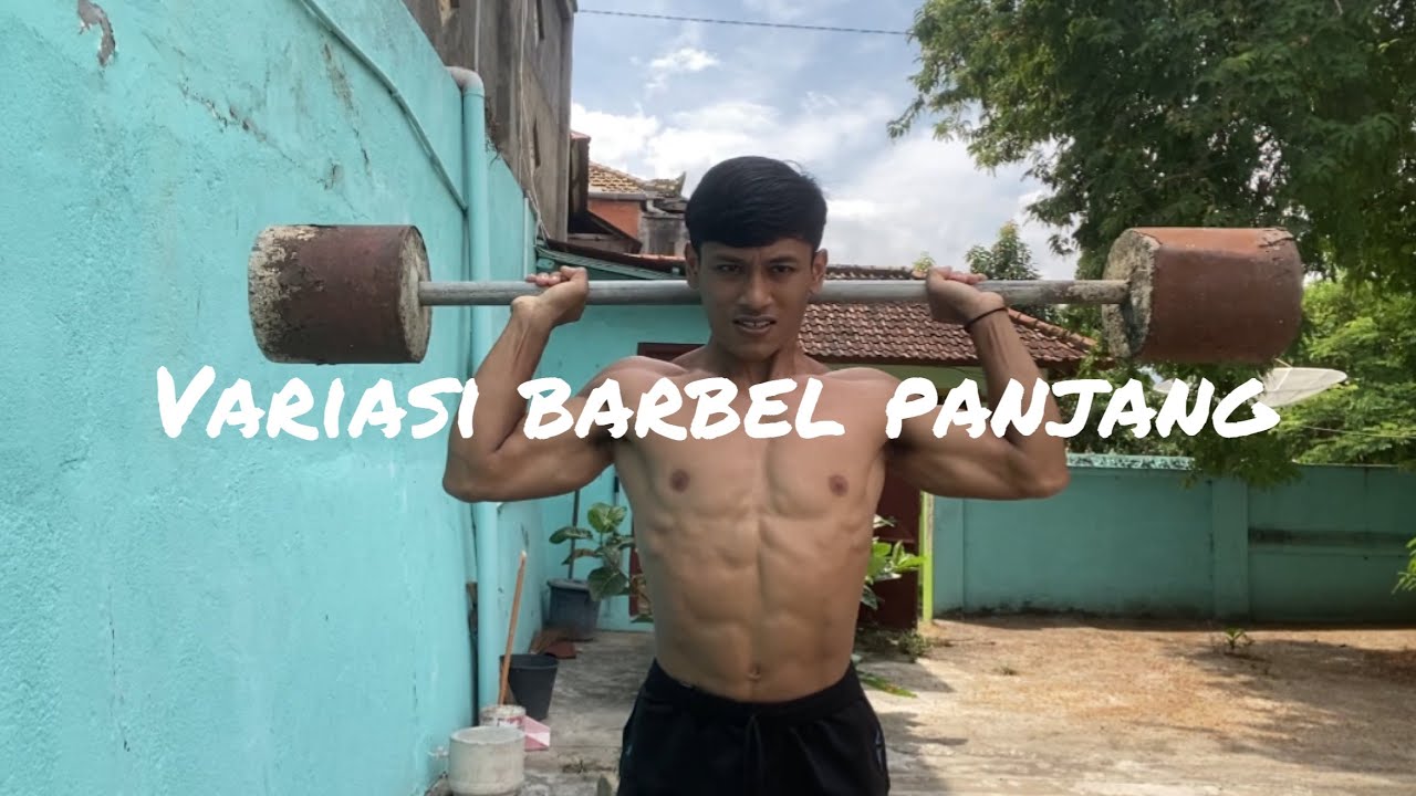 6 variasi Latihan Barbel Panjang Di Rumah - YouTube