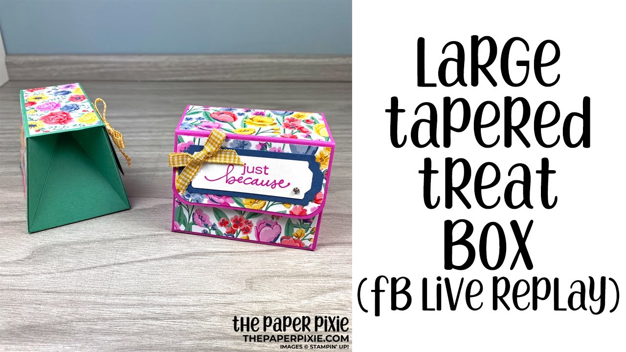 Large Tapered Treat Box Tutorial - YouTube