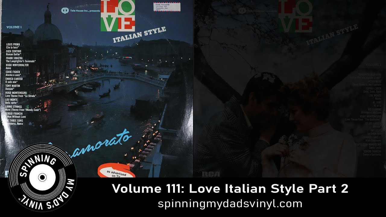 Volume 111: Love Italian Style Part 2 - YouTube