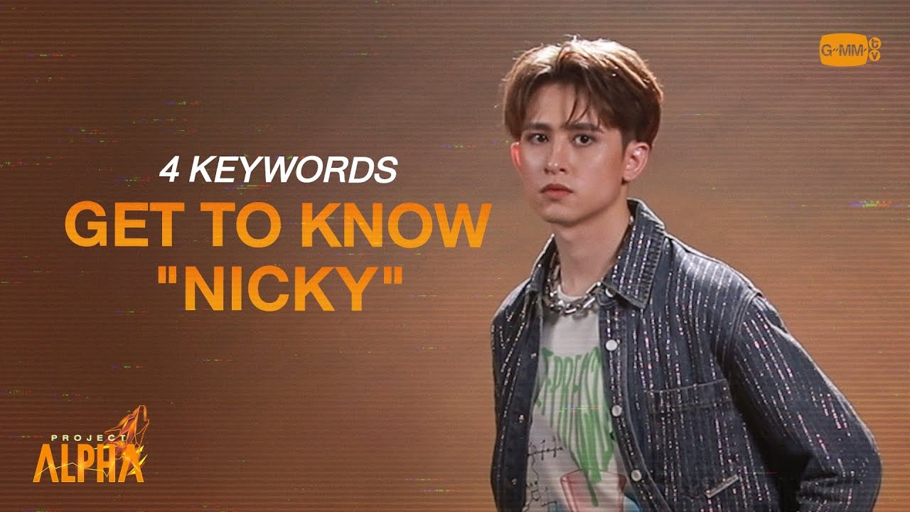 4 KEYWORDS GET TO KNOW “NICKY” | Project Alpha - YouTube Music