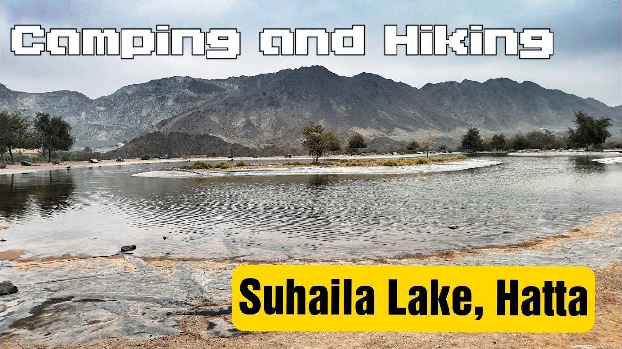 Suhaila lake, Hatta camping - YouTube