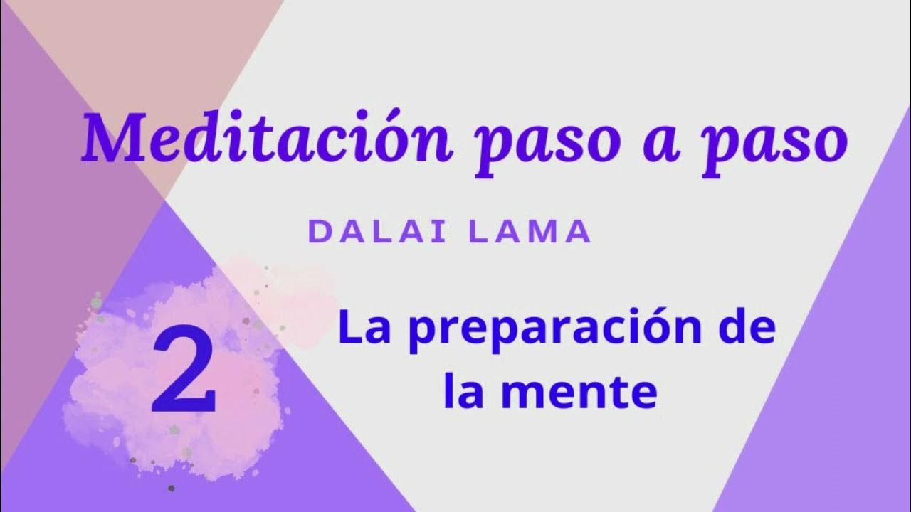 Meditación paso a paso 2. Dalai Lama. La preparación de la mente Audiolibro - YouTube