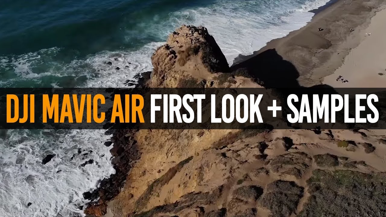 DJI Mavic Air | First Look at the 4K and 2K Aerial Drone Footage