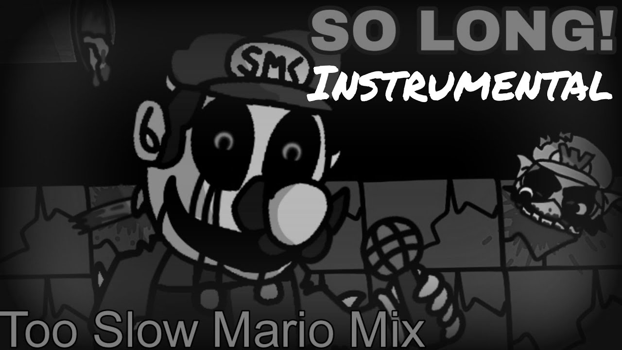 So Long! (Too Slow Mario Mix) Instrumental - YouTube