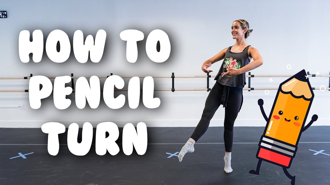 How To Do A Pencil Turn- Dance Turn Tutorial - YouTube