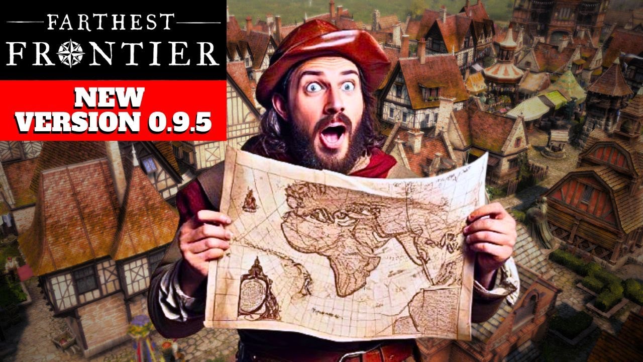 We FINALLY Have A Map In Farthest Frontier! (Version 0.9.5) - YouTube