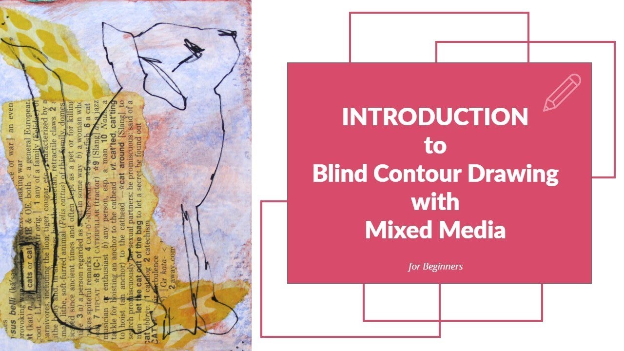 Introduction to Blind Contour Drawing with Mixed Media - YouTube