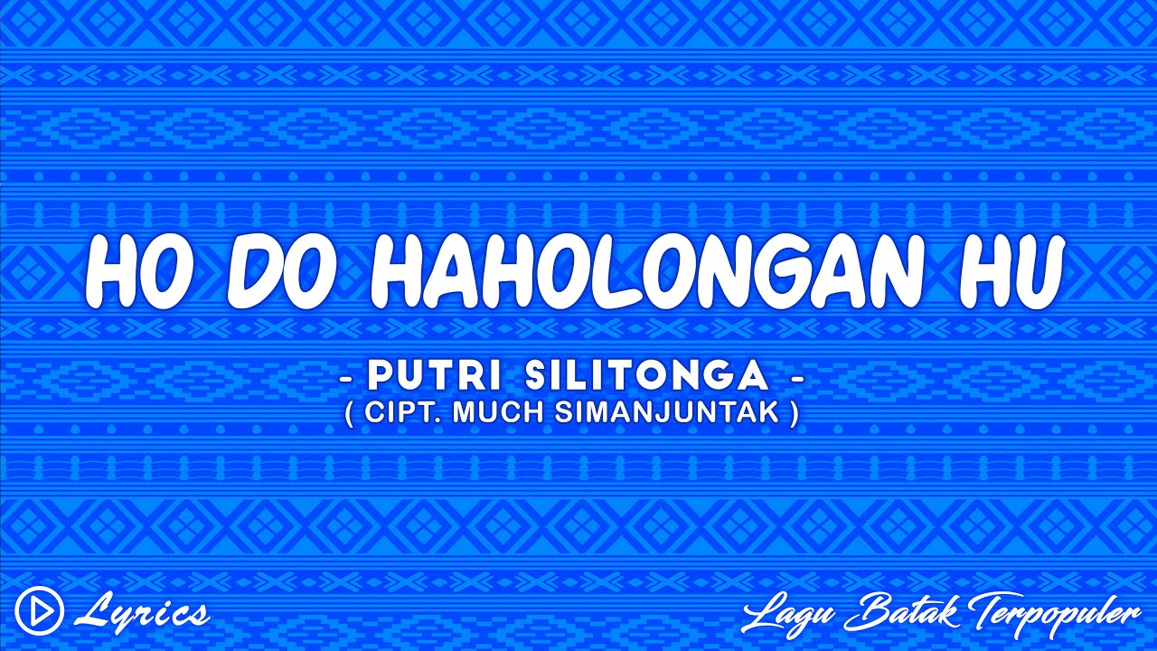 Ho Do Haholongan Hu - Putri Silitonga || Lirik Lagu Batak - YouTube