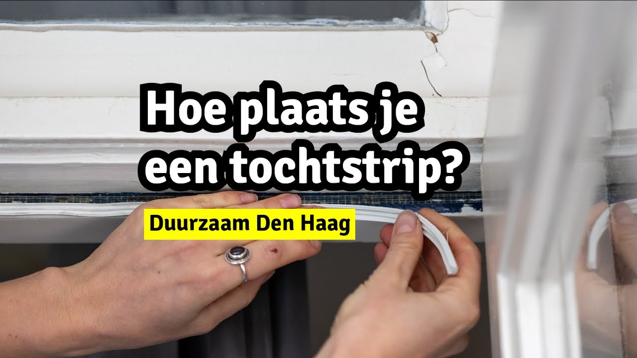 Hoe plaats je een tochtstrip? | Eerste hulp bij energie besparen ...