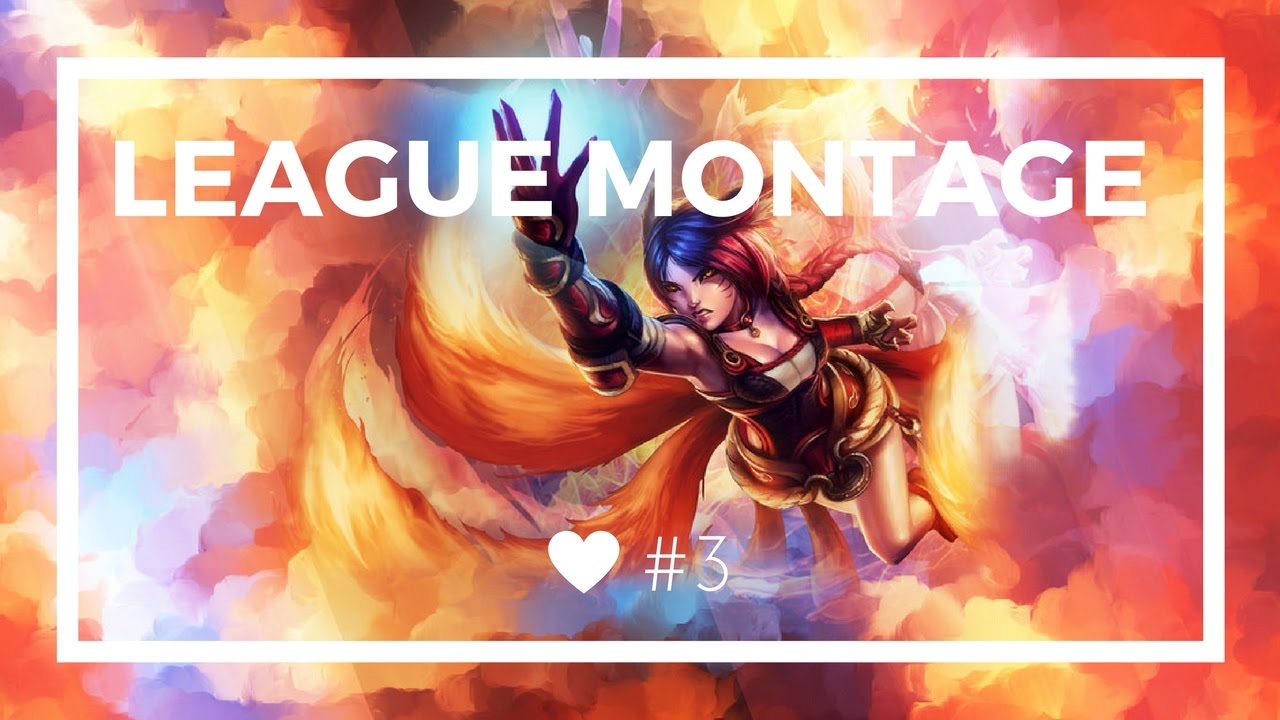 League of Legends | Montage #3 - YouTube