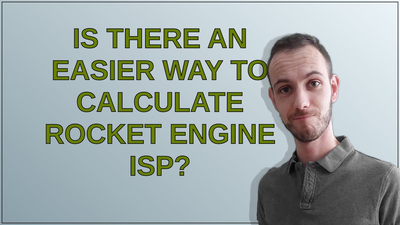 Is there an easier way to calculate rocket engine Isp? - YouTube