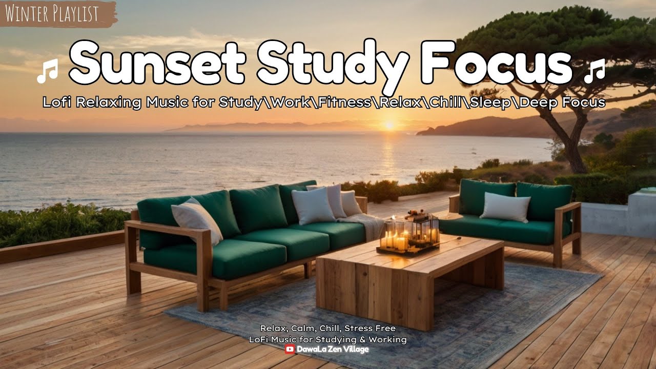 Sunset Study Focus 📚 [chill lo-fi hip hop beats/Study & Relax Music] - YouTube