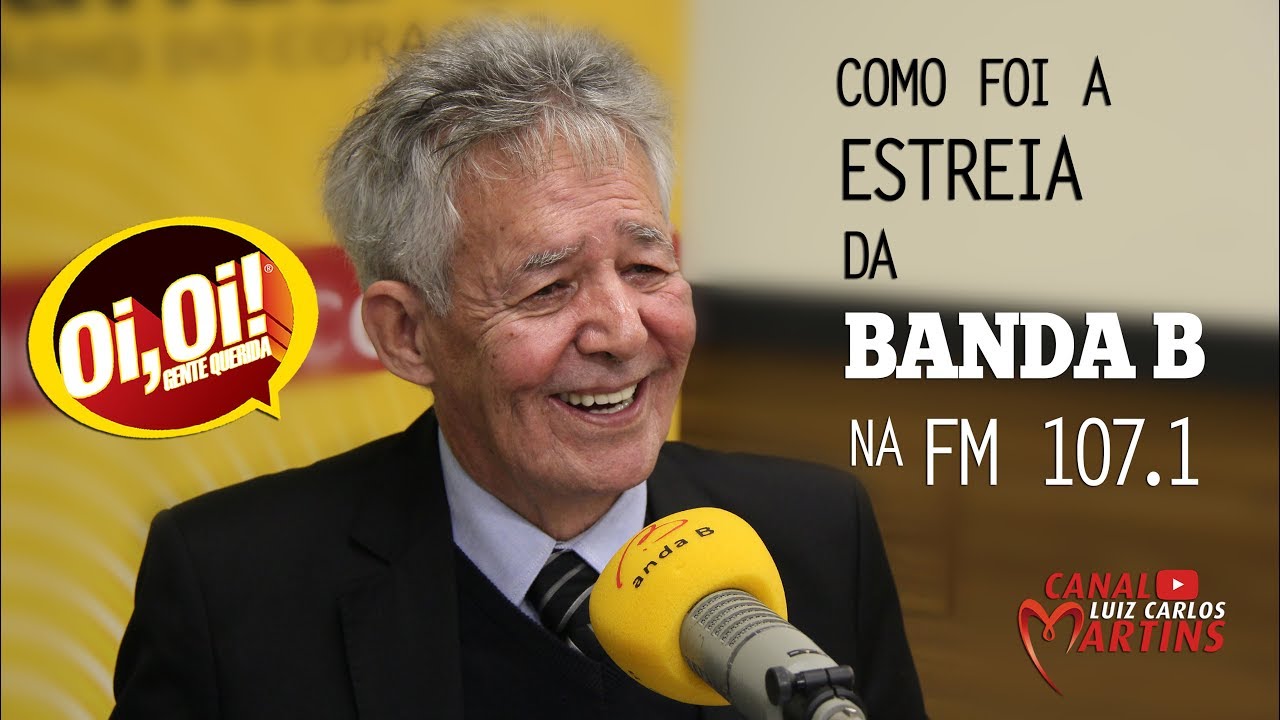 COMO FOI A ESTREIA DA BANDA B NA FM 107.1 - YouTube