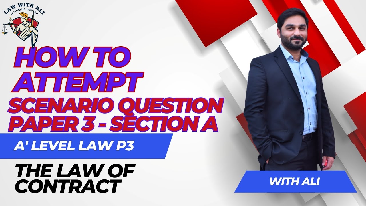 How to Attempt Paper 3 Section A Scenario | A level Law 9084 | Contract ...