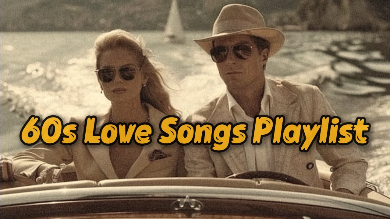 Golden 60s Love Songs Collection – The Romantic 60s - YouTube