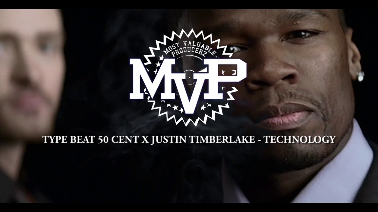 # MVP - TYPE BEAT 50 CENT X JUSTIN TIMBERLAKE - TECHNOLOGY - YouTube