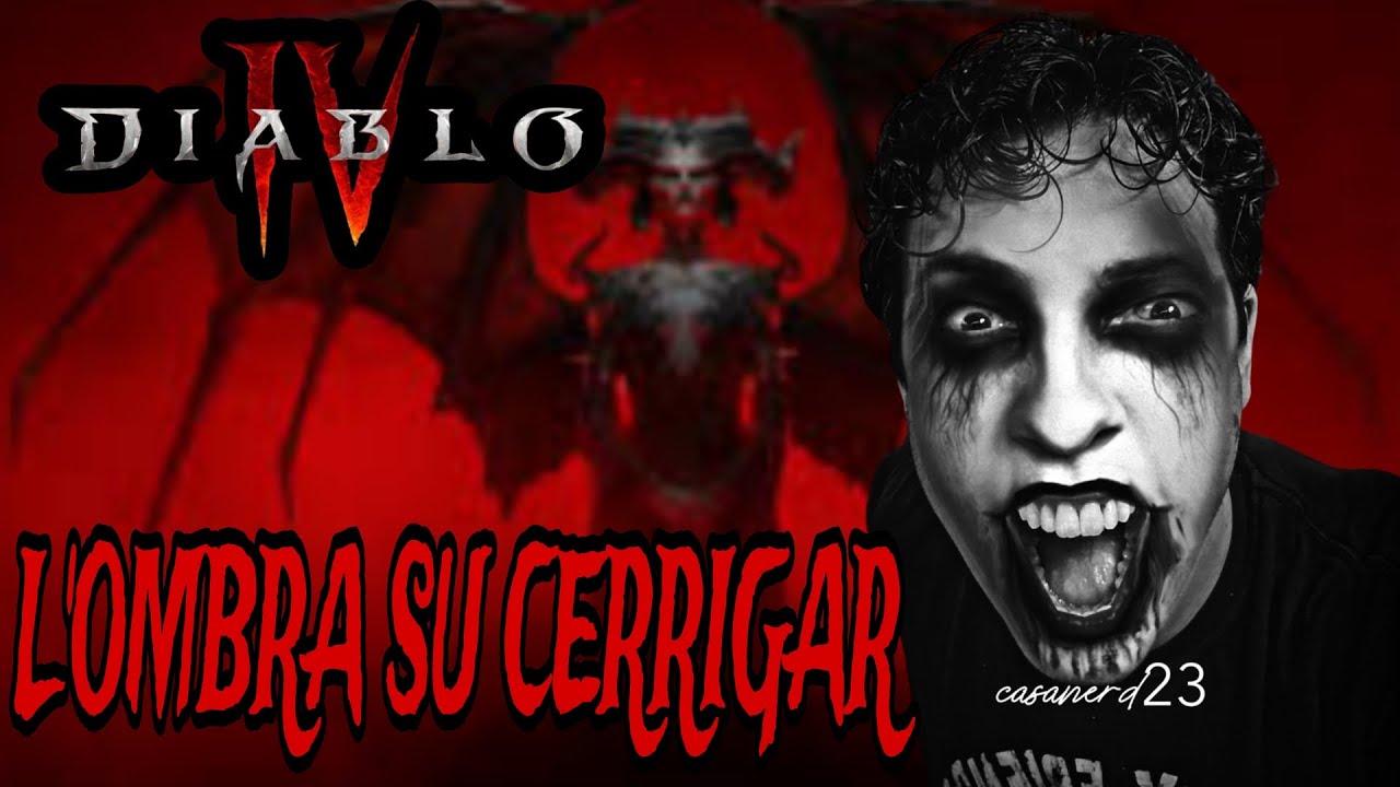 Diablo 4 - [Walkthrough Gameplay ITA -16 ] ATTO II - OMBRA SU CERRIGAR ...