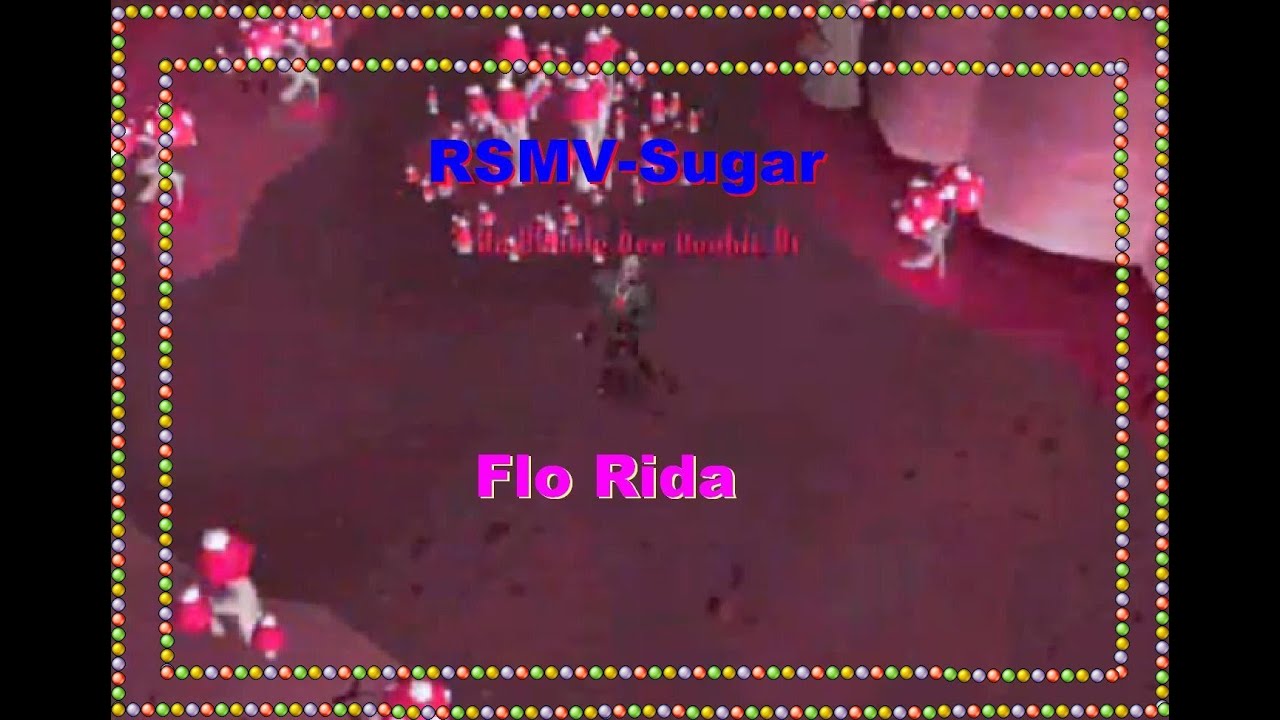 RSMV(Runescape Music Video)-Sugar, Flo Rida - YouTube