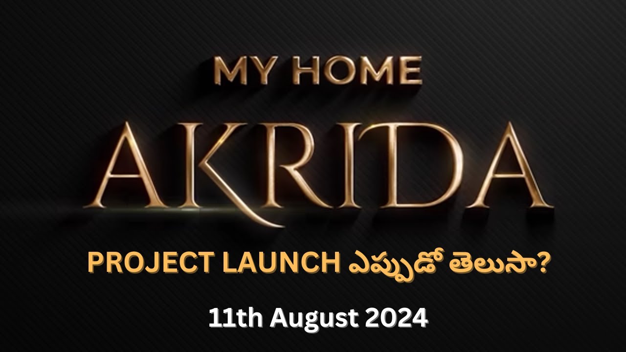My Home Akrida Project Launch ఎప్పుడో తెలుసా? - YouTube