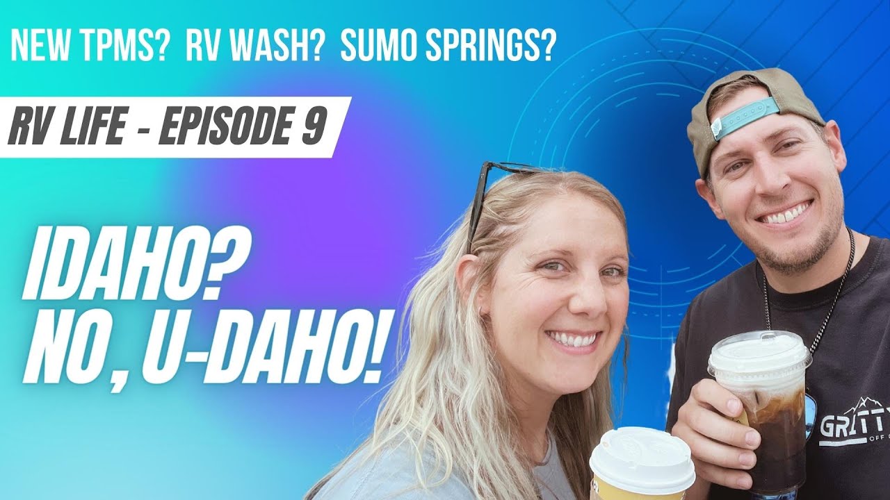 Idaho, no U-daho! [NEW TPMS? RV WASH? SUMO SPRINGS?] - YouTube