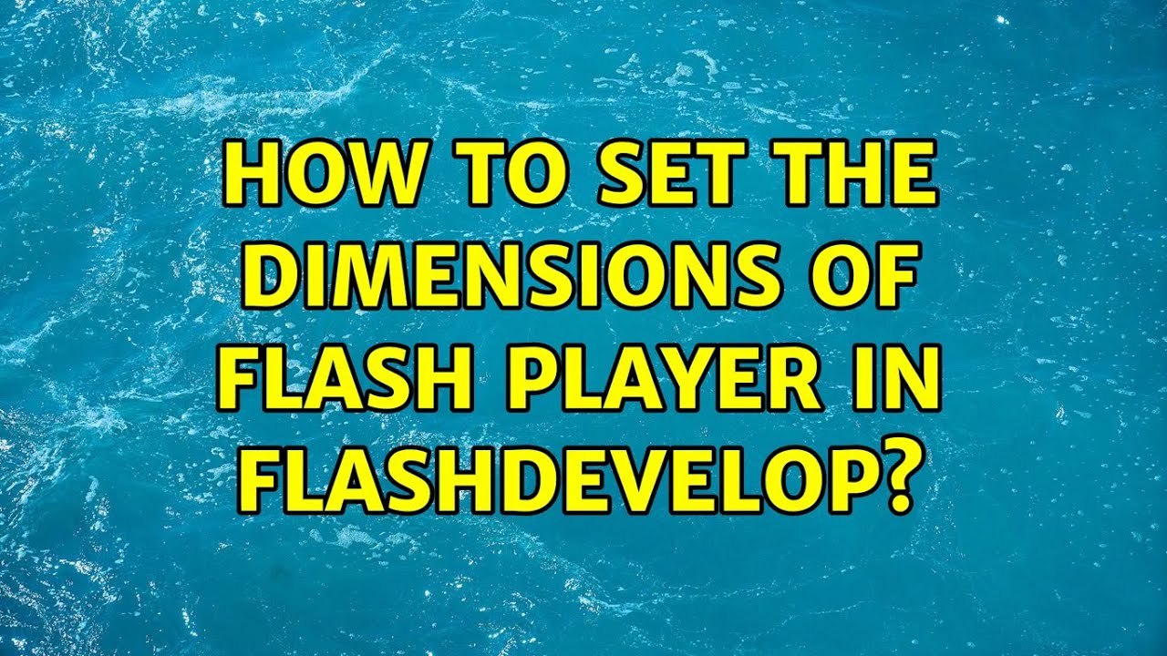 How to set the dimensions of flash player in Flashdevelop? - YouTube