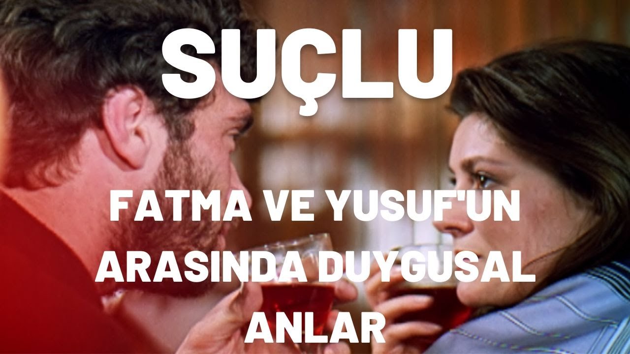 Fatma ve Yusuf'un Arasında Duygusal Anlar | Suçlu - YouTube