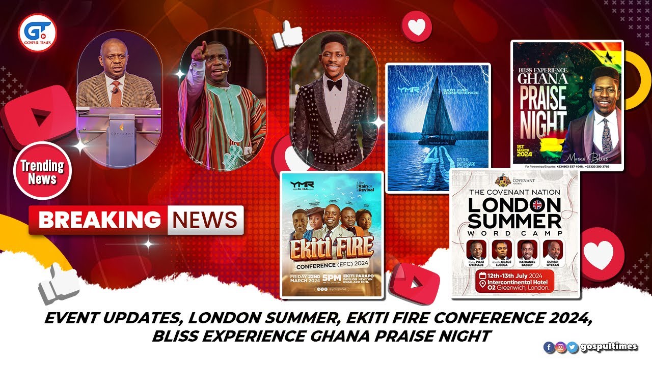 EVENT UPDATES, LONDON SUMMER, EKITI FIRE CONFERENCE 2024, BLISS ...