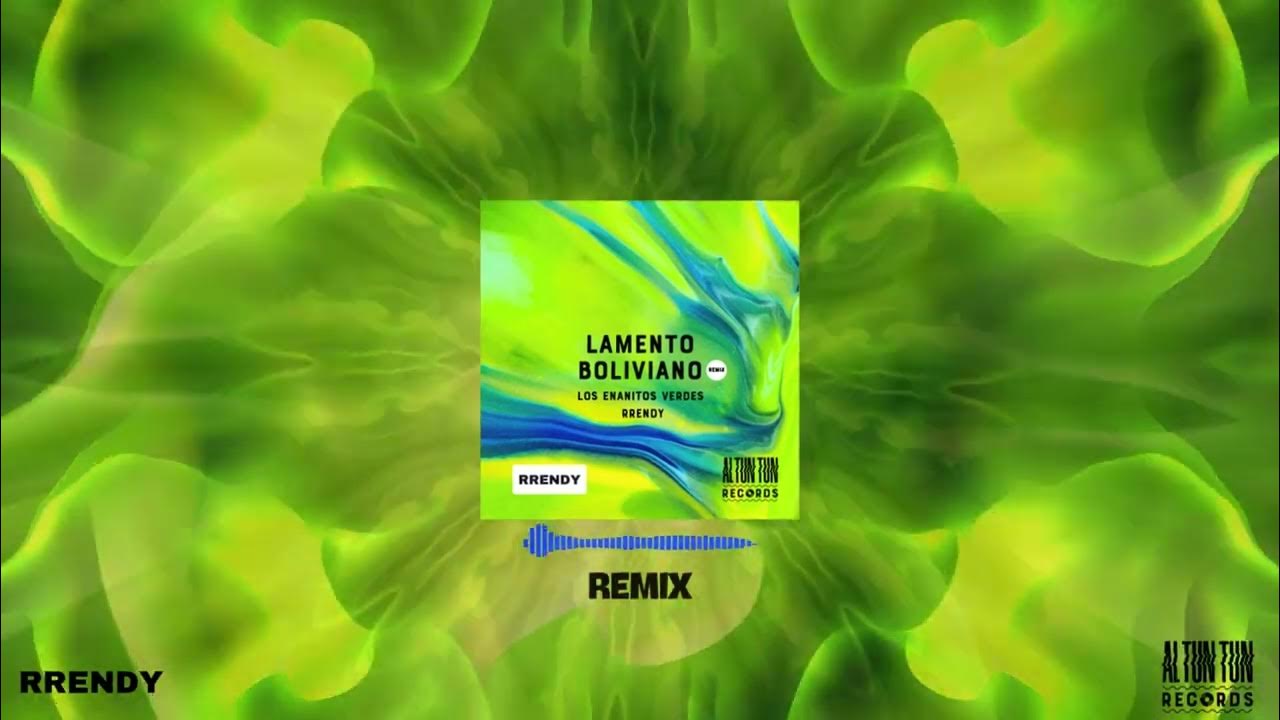 Lamento Boliviano - Los Enanitos Verdes (Rrendy x Al Tun Tun Remix) - YouTube